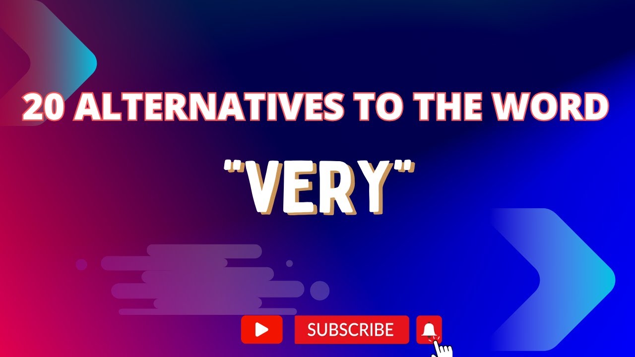 20 alternatives for word "very" in English | Vocabulary words - YouTube