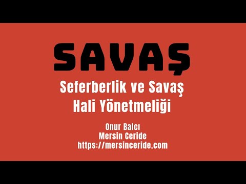 Savaş başlıyor mu? Seferberlik ve Savaş Hali Yönetmeliği