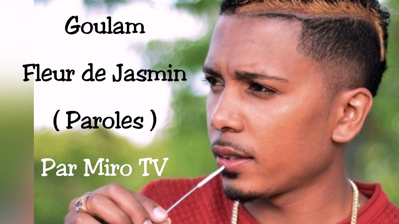 Goulam - Fleur de Jasmin (Paroles) - YouTube