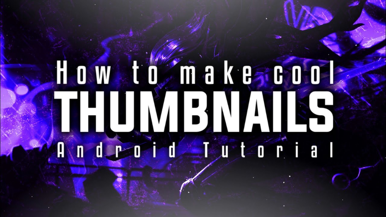 How To Make Cool Thumbnails On Android (PS Touch) - YouTube