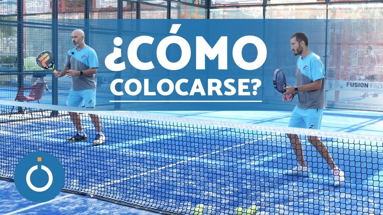 Posiciones en la PISTA de PÁDEL 🎾 (Cómo JUGAR a PÁDEL) - YouTube