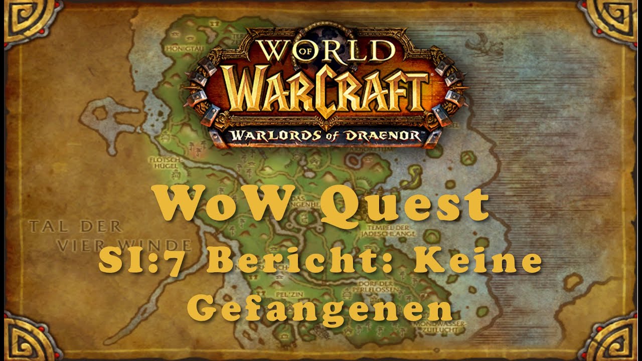 WoW Quest: SI:7 Bericht: Keine Gefangenen - YouTube