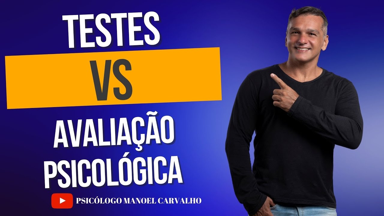 Testes Psicológicos X Avaliação Psicológica - YouTube