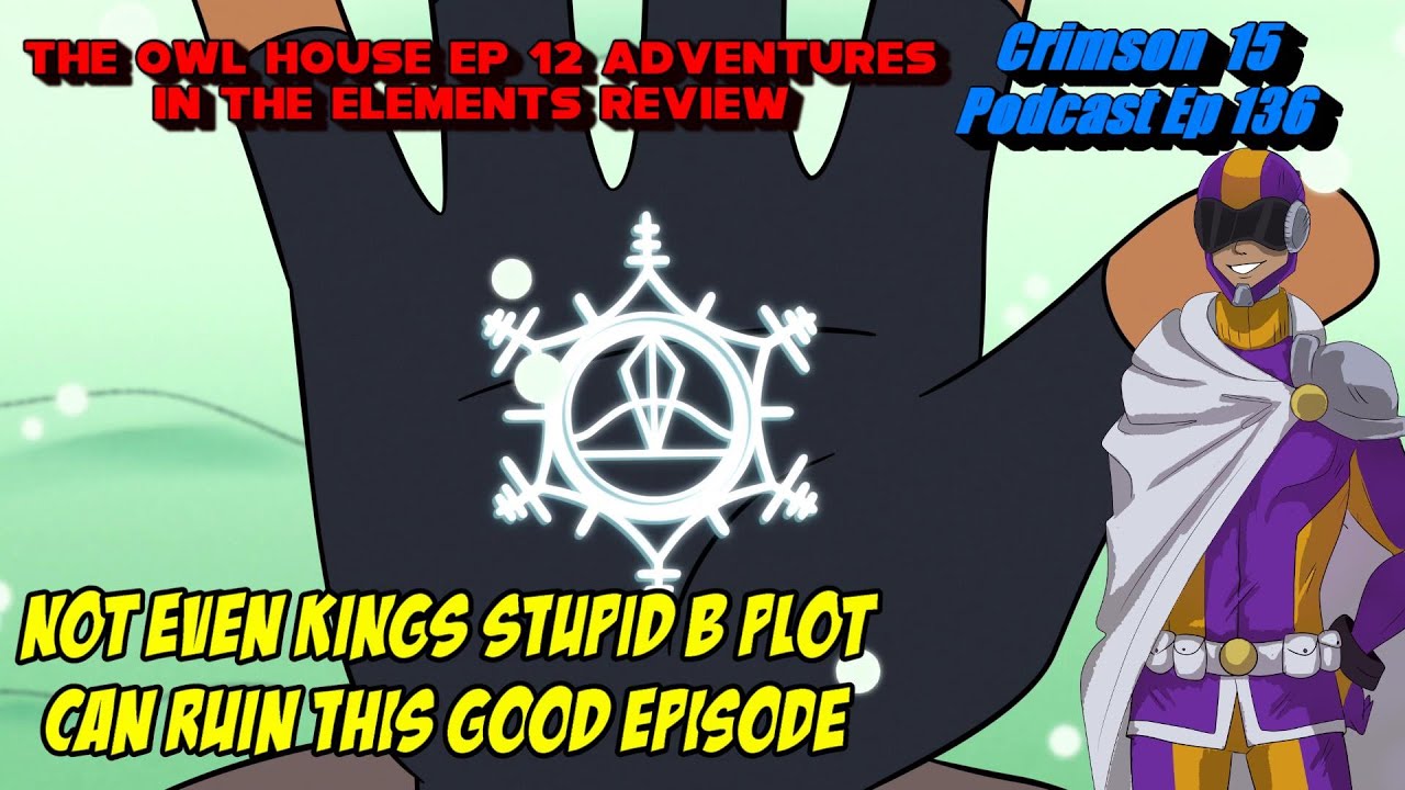 The Owl House Episode 12 Adventures In The Elements Review - YouTube