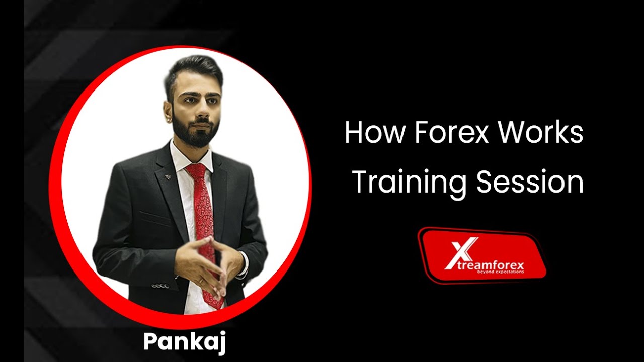 How Forex Works ? | Training Session - YouTube