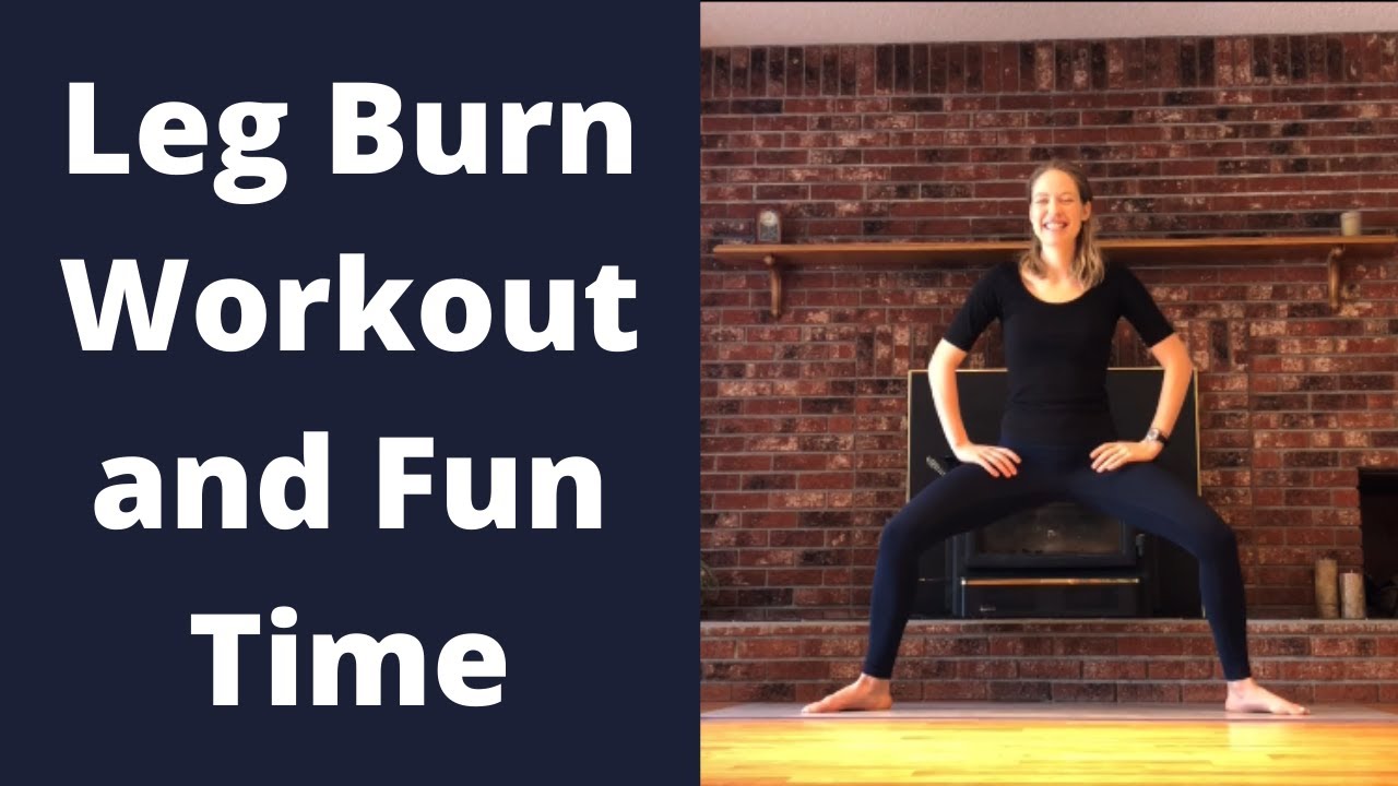 10 Minute Leg Burn And Fun Time Youtube