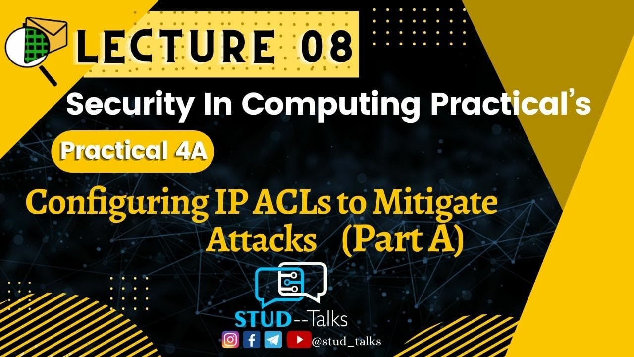 Sic Practical 4 Configure Ip Acls To Mitigate Attacks Part A Bsc