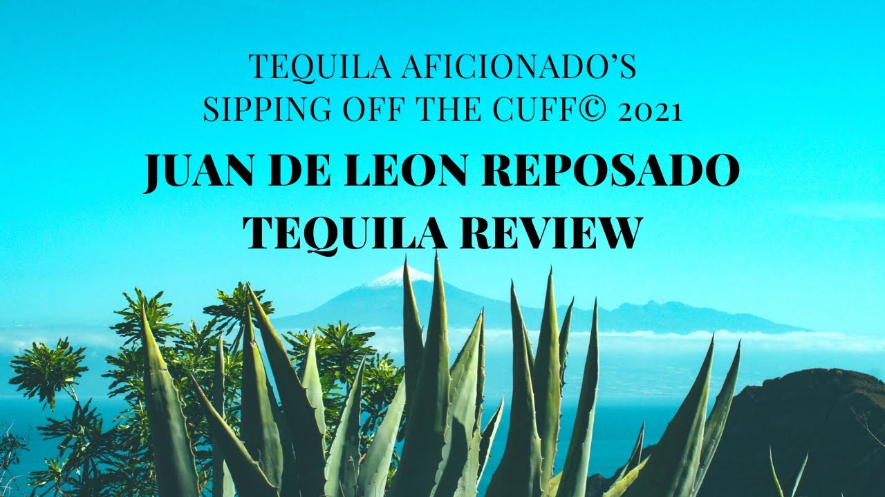 Juan de Leon Reposado Tequila Review - YouTube