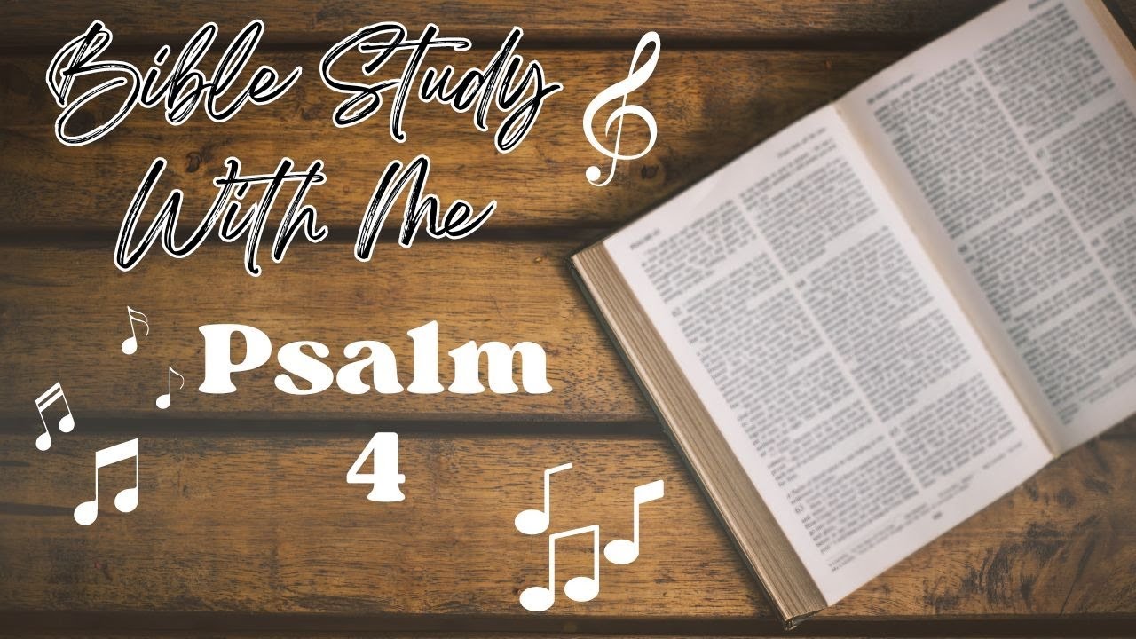 Bible Study With Me | Psalm 4 | #bibestudy #bible #Jesus #God # ...