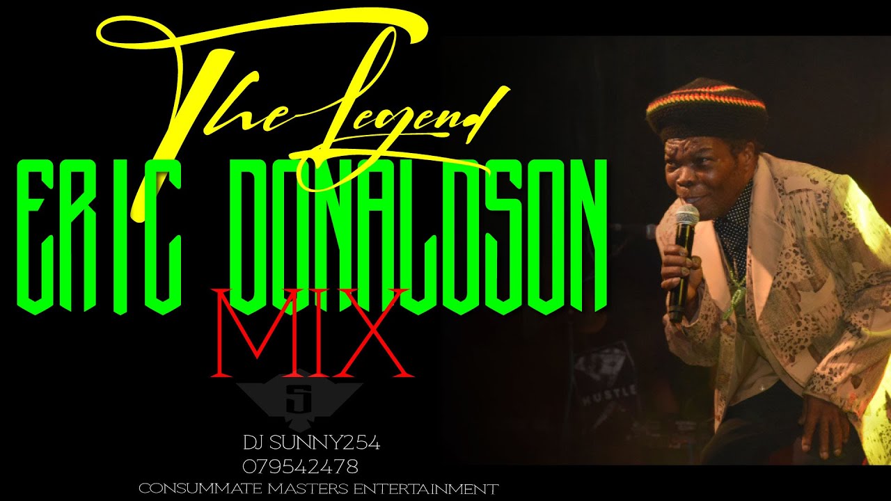 ERIC DONALDSON MIX 💥( DJ SUNNY254 ) - YouTube