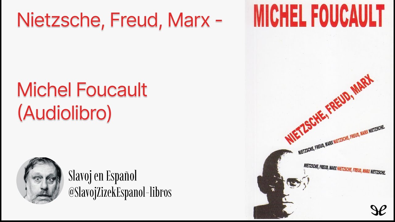 Nietzsche, Freud, Marx - Michel Foucault (Audiolibro) - YouTube