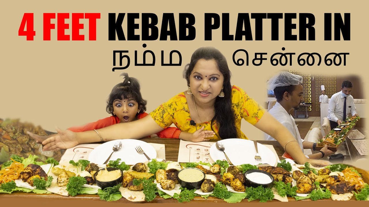 4 feet Kebab platter in நம்ம சென்னை | Archana Vlogs | Copper Kitchen ...