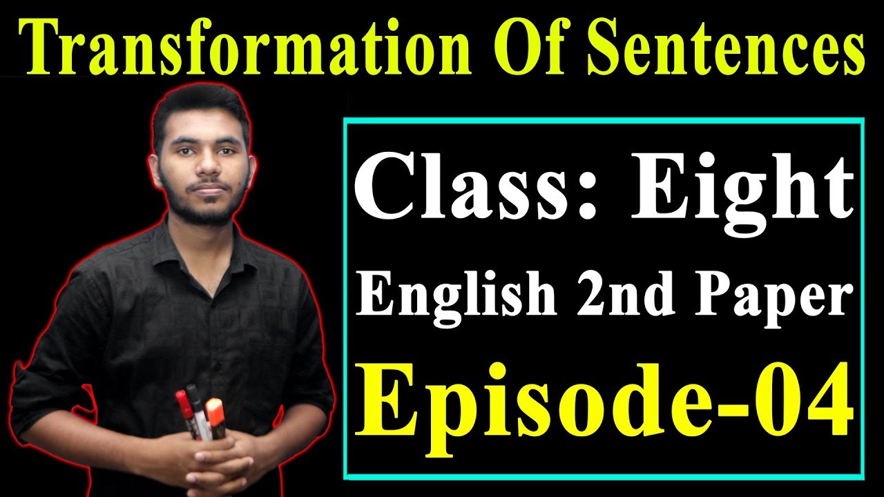 12. Class 8 English 2nd Paper Transformation Of Sentences (Part-4) l ...