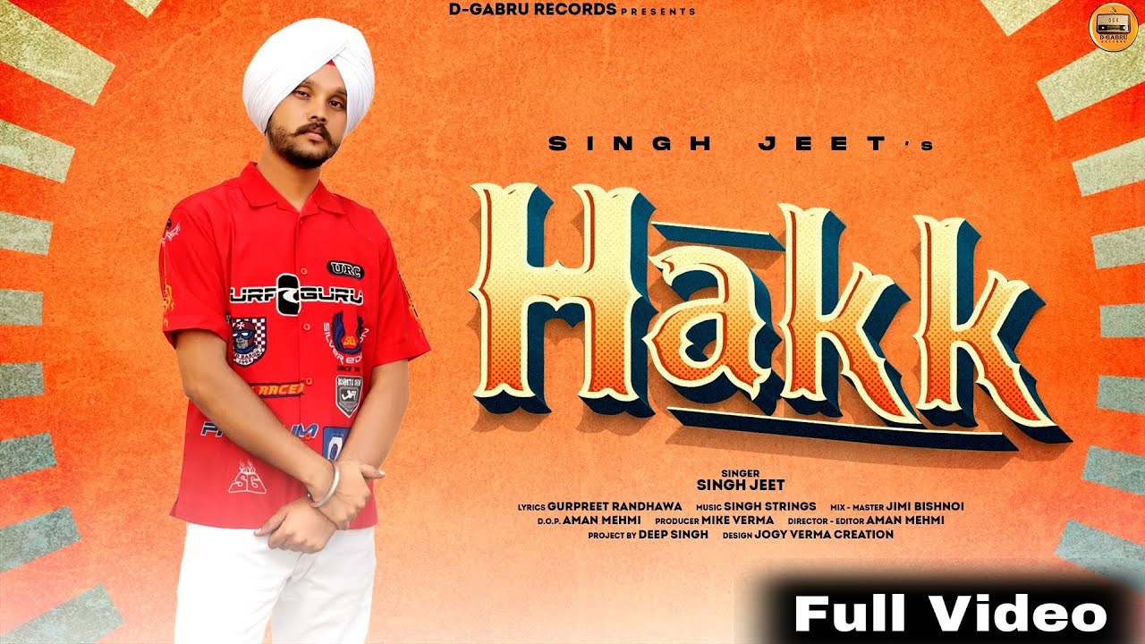 HAKK | Singh Jeet | Mike Verma | Deep Singh | Latest Punjabi Song 2021 ...