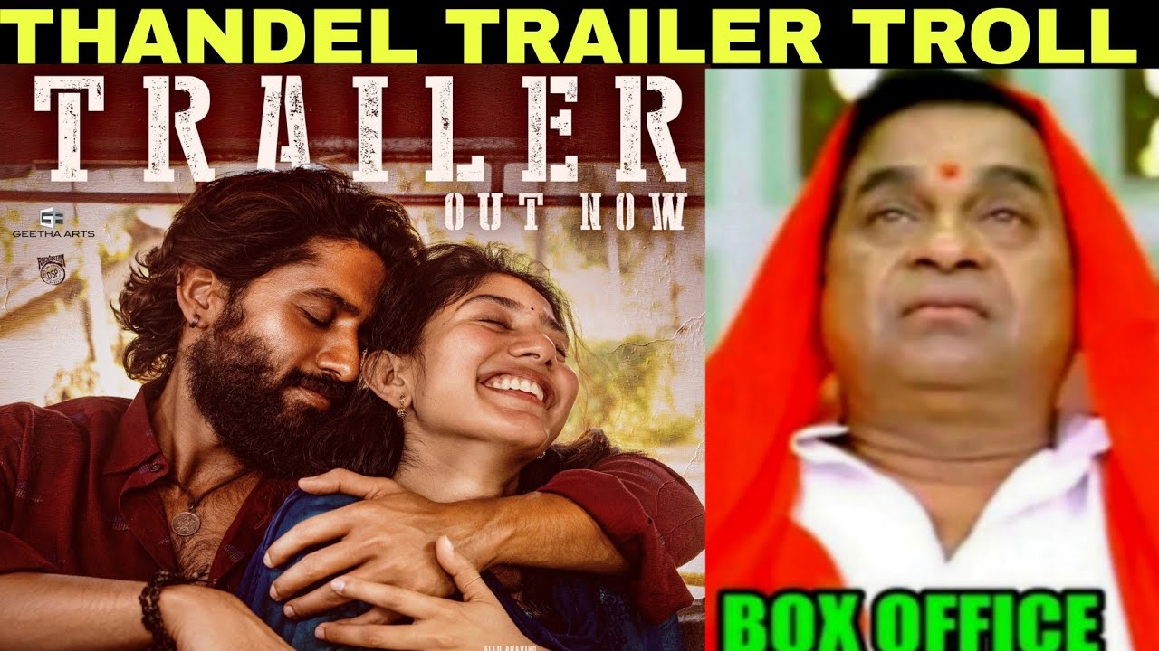 thandel trailer troll / naga chaitanya / saipallavi / thandel movie ...