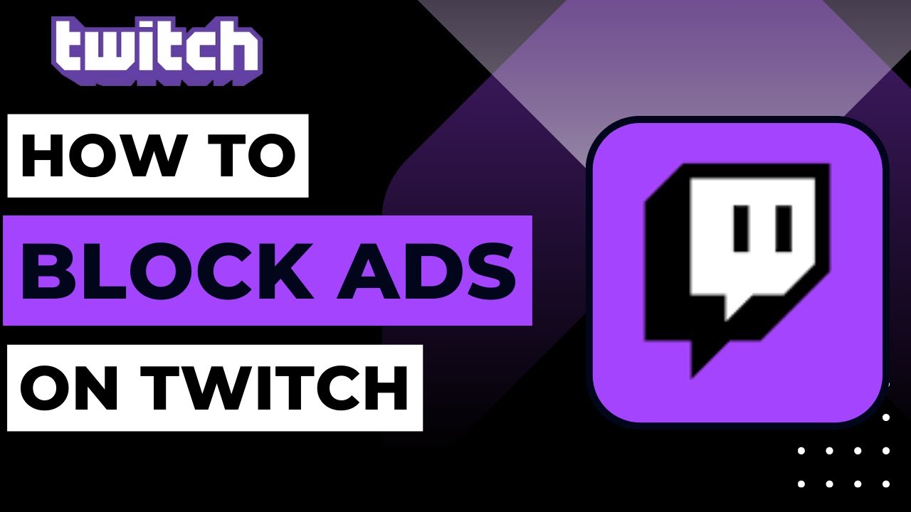 How to Block Ads on Twitch ! - YouTube