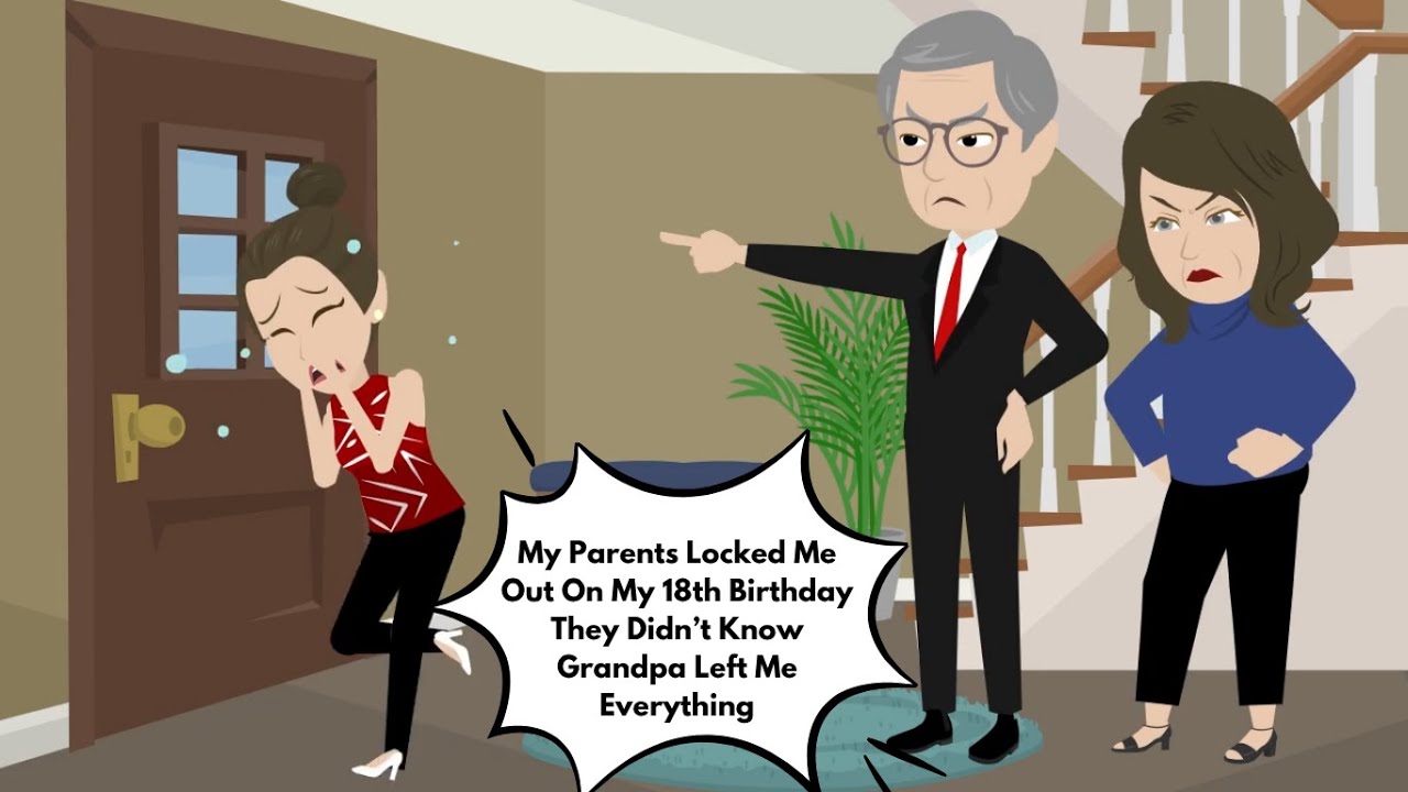 My Parents Locked Me Out On My 18th Birthday — They Didn’t Know Grandpa ...