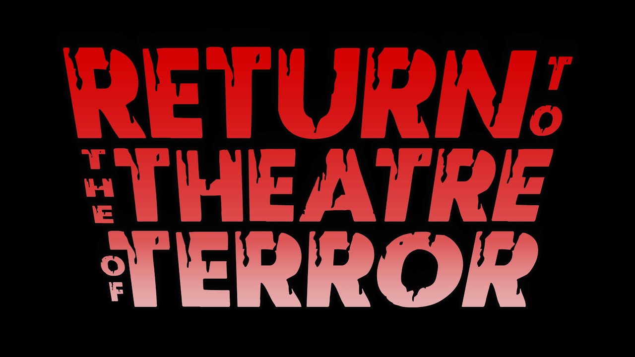 Return to The Theatre of Terror (teaser trailer) - YouTube