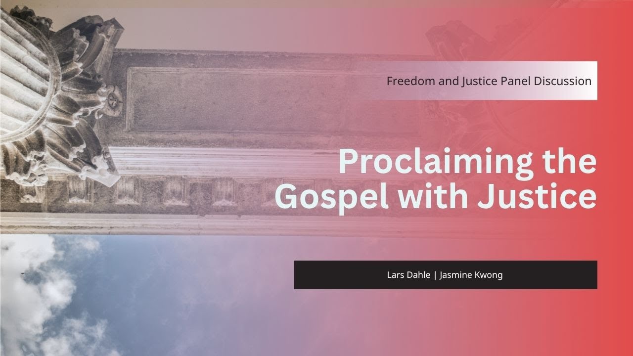 Proclaiming the Gospel with Justice | Freedom & Justice Panel ...