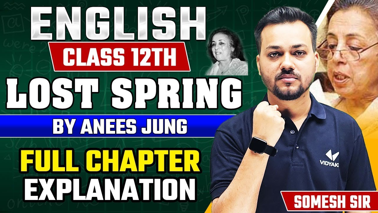 Class 12 English Lost Spring in Hindi | Lost Spring by Anees Jung Full ...