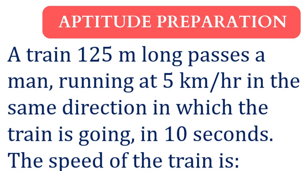 A train 125 m long passes a man, running at 5 km/hr in the same ...