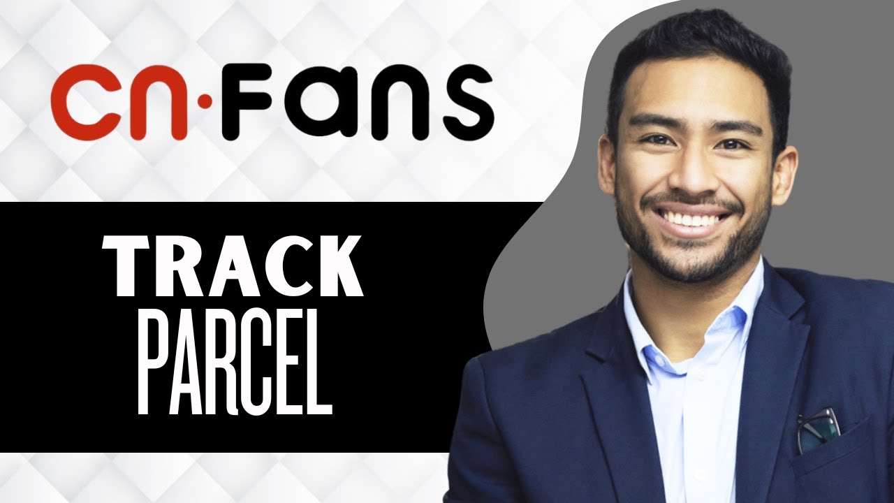 How to Track Cnfans Parcel (Full Guide) - YouTube