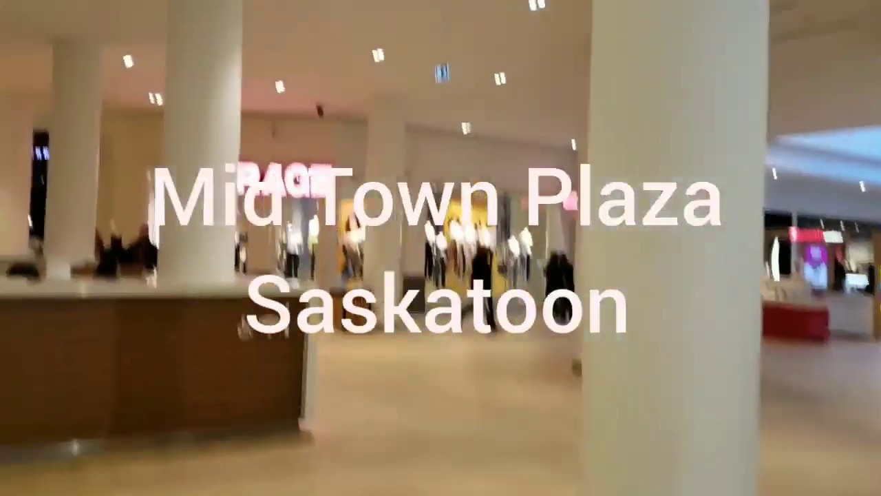Mid town Shopping Mall || Saskatoon , Canada - YouTube