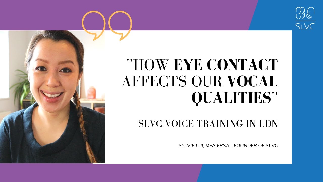 HOW EYE CONTACT AFFECTS OUR VOCAL QUALITIES - Voice & Communications ...