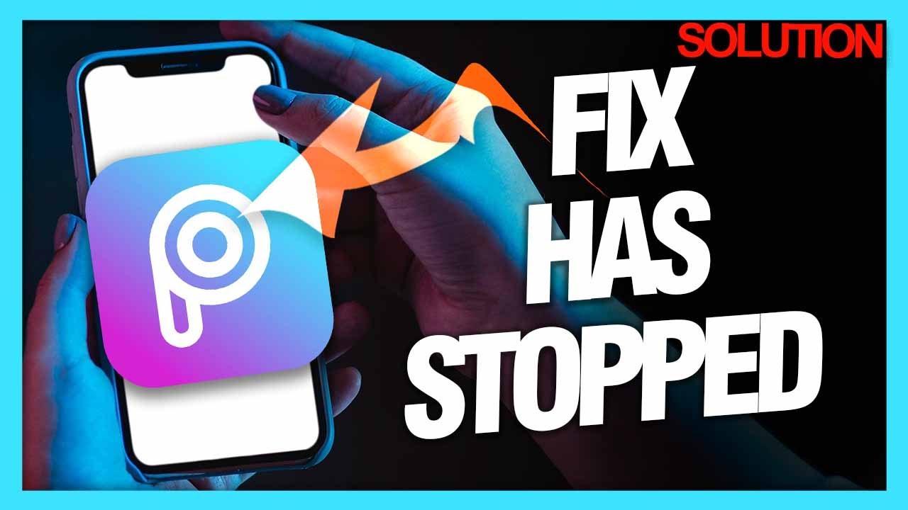 How to Fix "Has Stopped" Errors on the PicsArt App - Quick Solutions ...