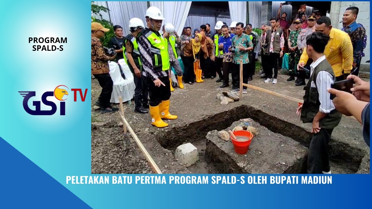 MADIUN - PELETAKAN BATU PERTAMA PROGRAM SPALD-S OLEH BUPATI MADIUN HARI ...