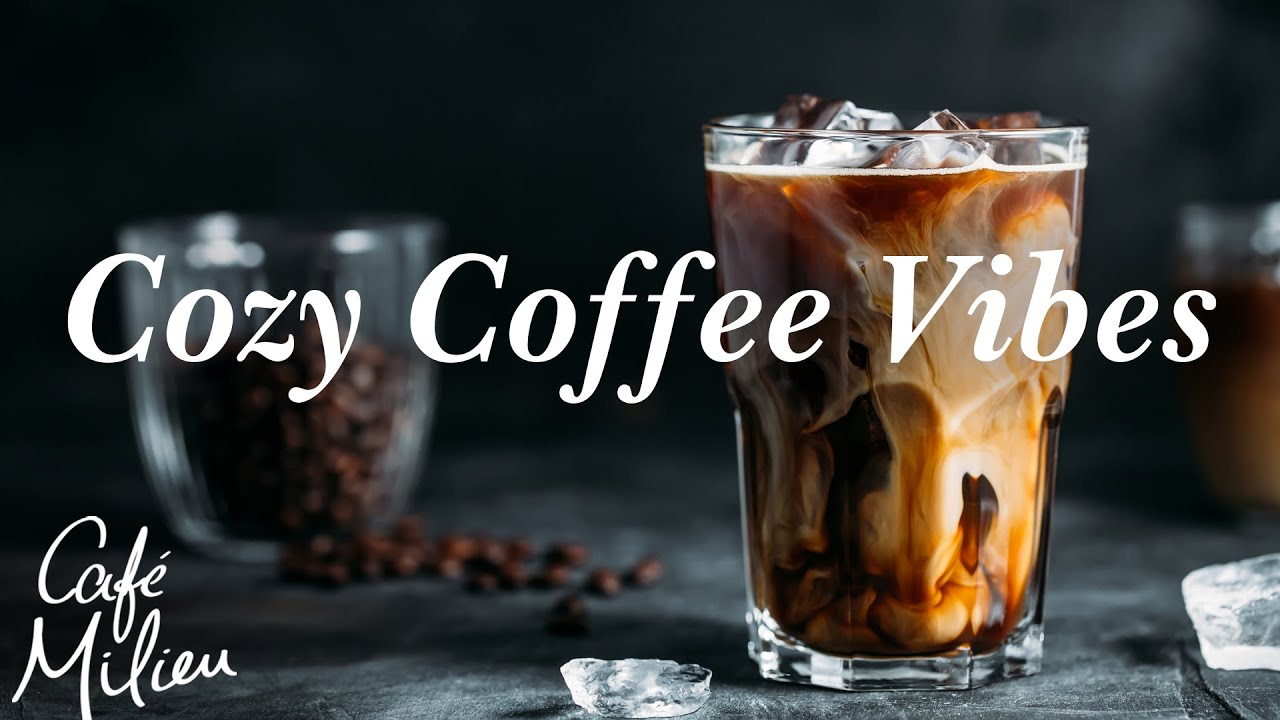 Cozy Coffee Vibes | Relaxing Jazz For Coffee, Study or Work | Café ...