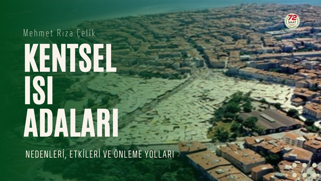 Kentsel Isı Adalarının Sağlık ve Çevre Üzerindeki Etkileri | Mehmet ...