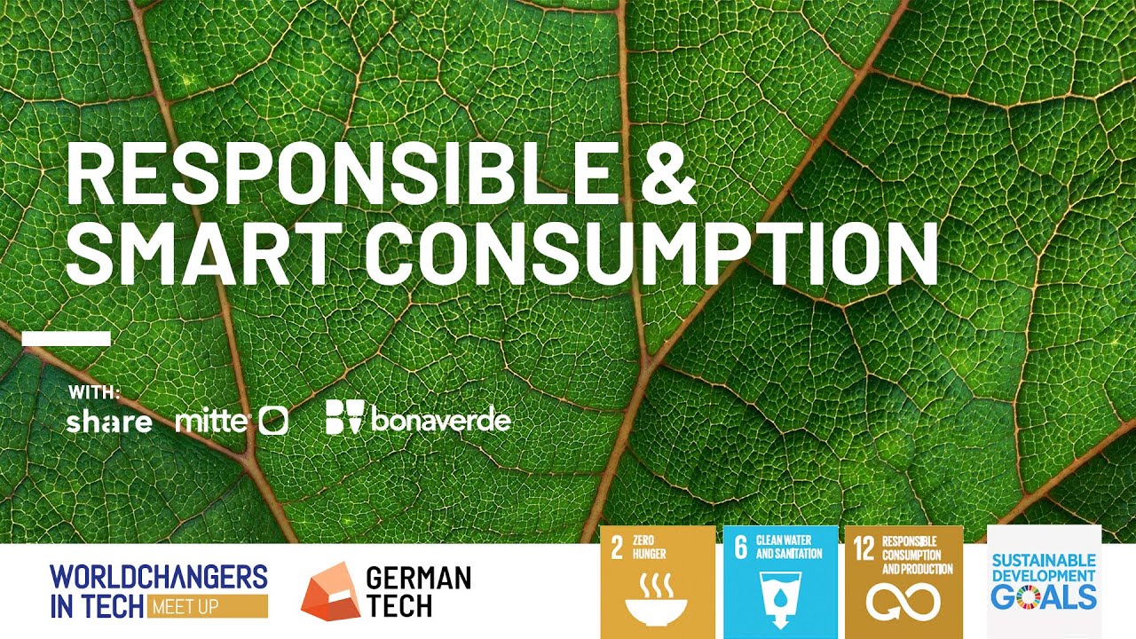 Responsible and Smart Consumption | GERMANTECH: WORLDCHANGERS IN TECH ...
