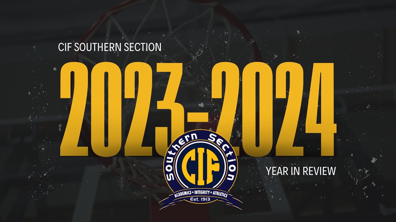 CIF Southern Section 2023-2024 Year in Review - YouTube
