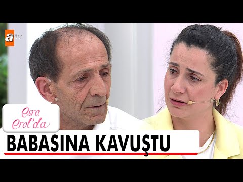 Seda babasını ilk kez gördü! - Esra Erol'da 17 Mayıs 2024