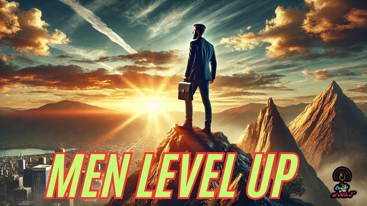 Why Modern Men Must Level Up: Hard Truths Revealed - YouTube