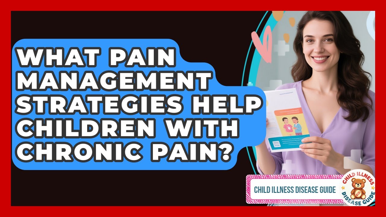 What Pain Management Strategies Help Children With Chronic Pain ...