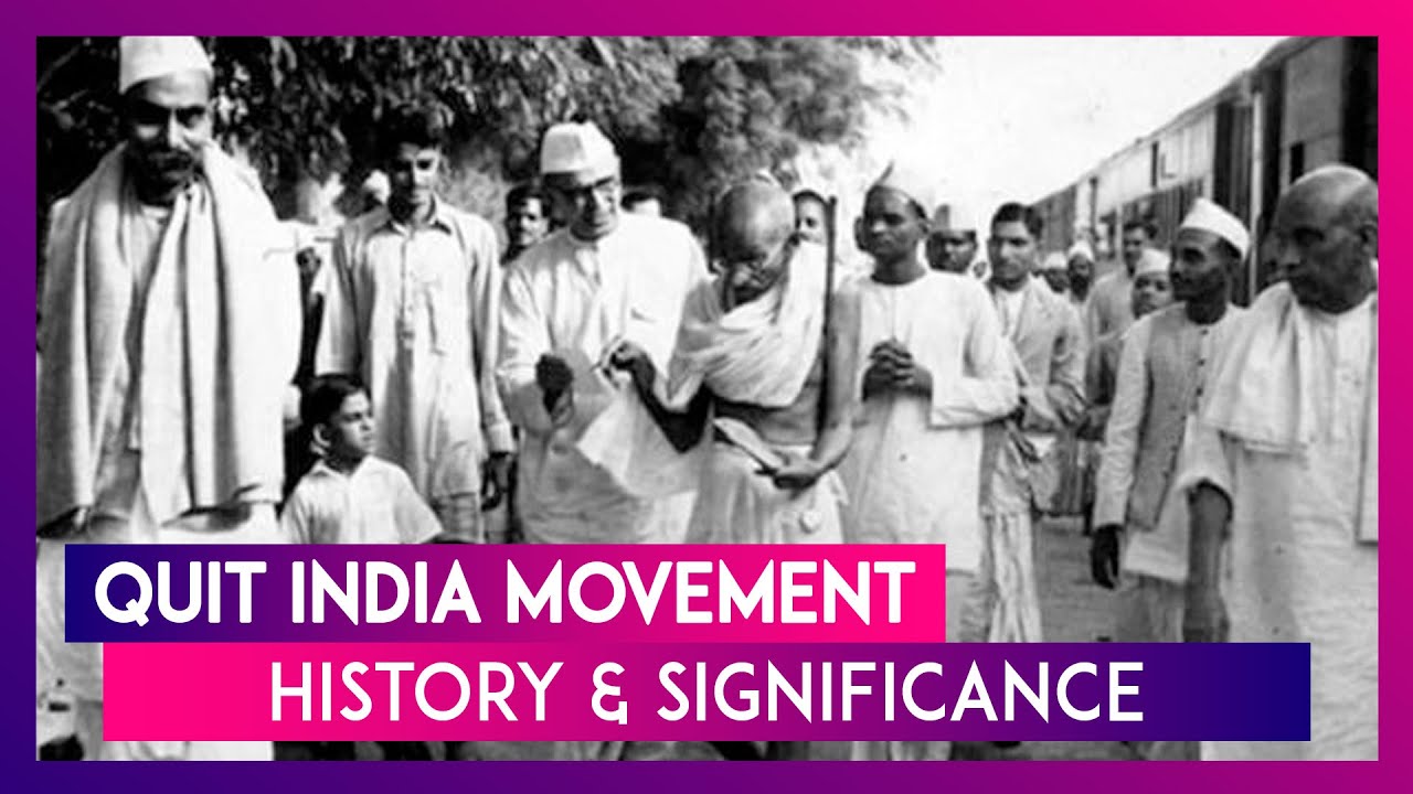 Quit India Movement: Know History and Significance of August Kranti ...