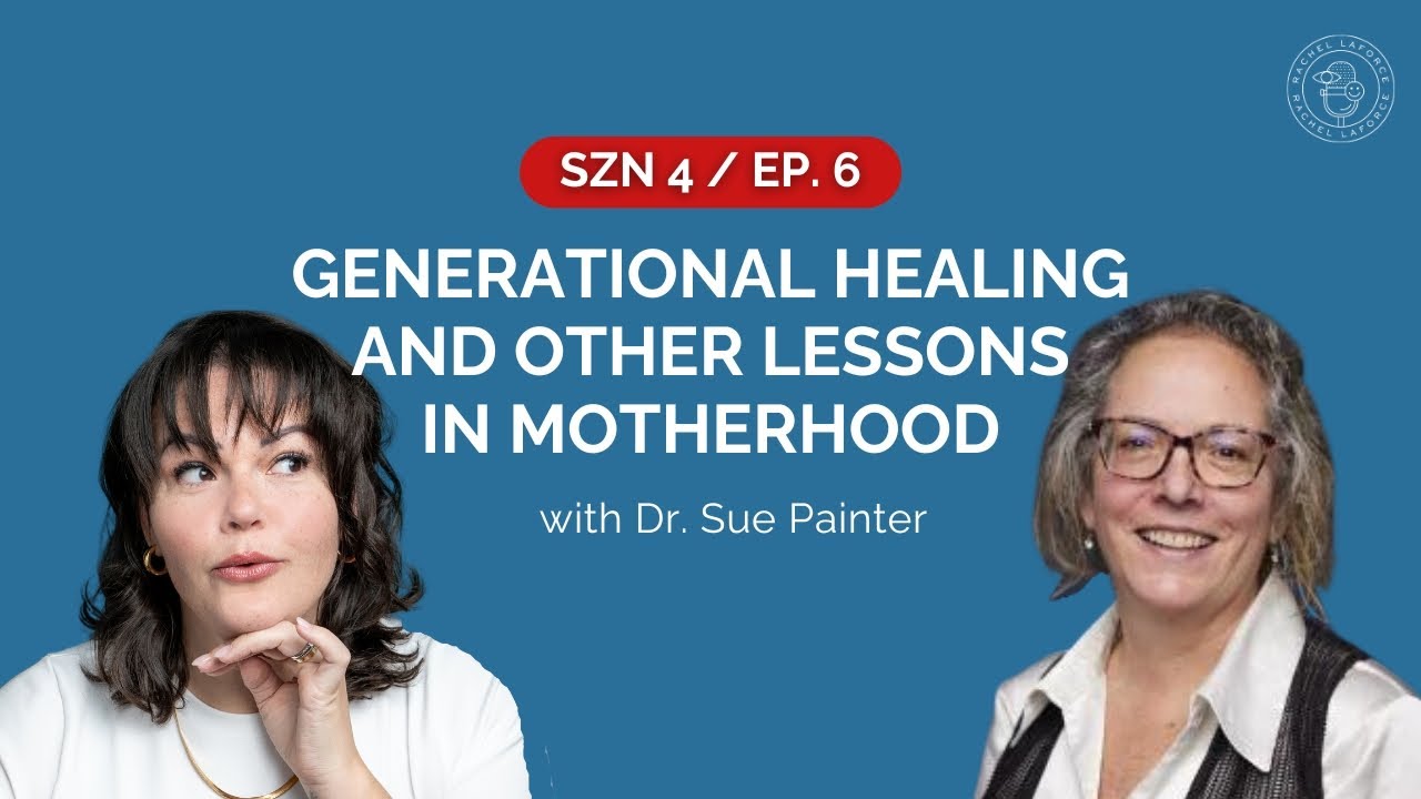 Generational Healing and Other Lessons In Motherhood with Dr. Susan ...