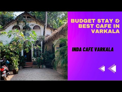 Varkala Best stay & Cafe at Inda Cafe | Best Cafe in Varkala | Kerala ...