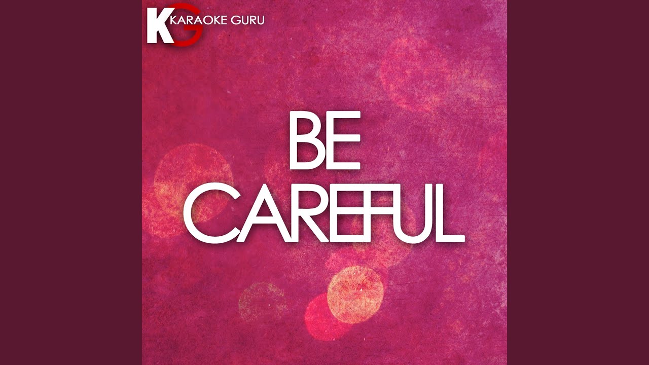 Be Careful (Originally Performed by Cardi B) - YouTube