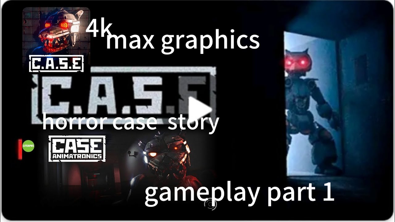 Case animatronic horror game gameplay part 1 4k max graphics horror ...