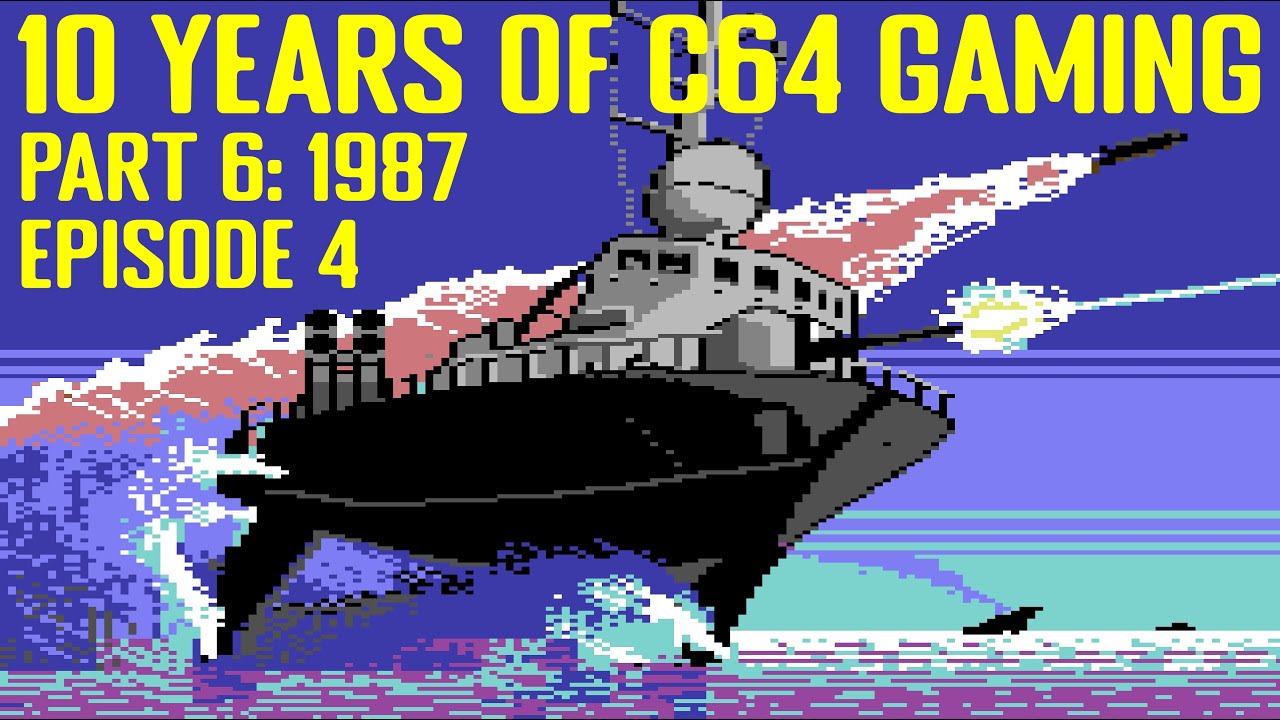 10 Years of C64 Gaming Part 6: 1987 (episode 4) - YouTube