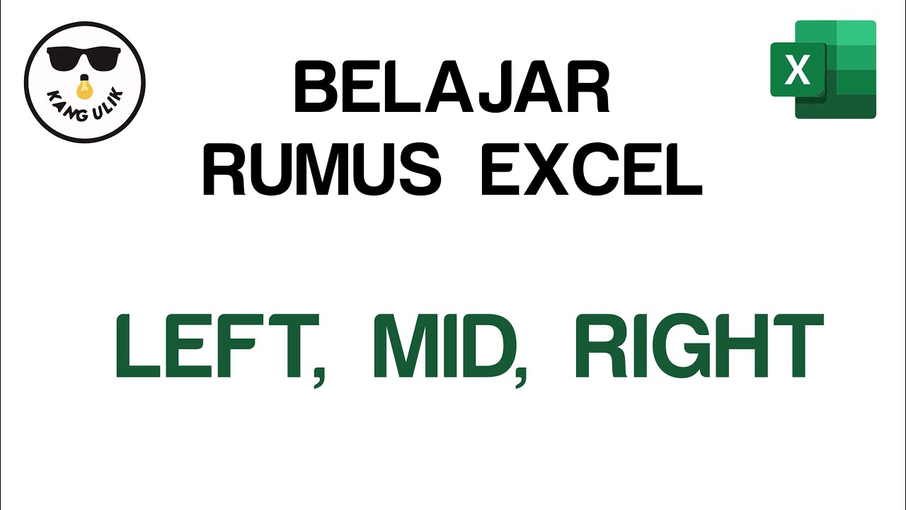 LEFT, MID, RIGHT - Belajar Rumus Excel - YouTube