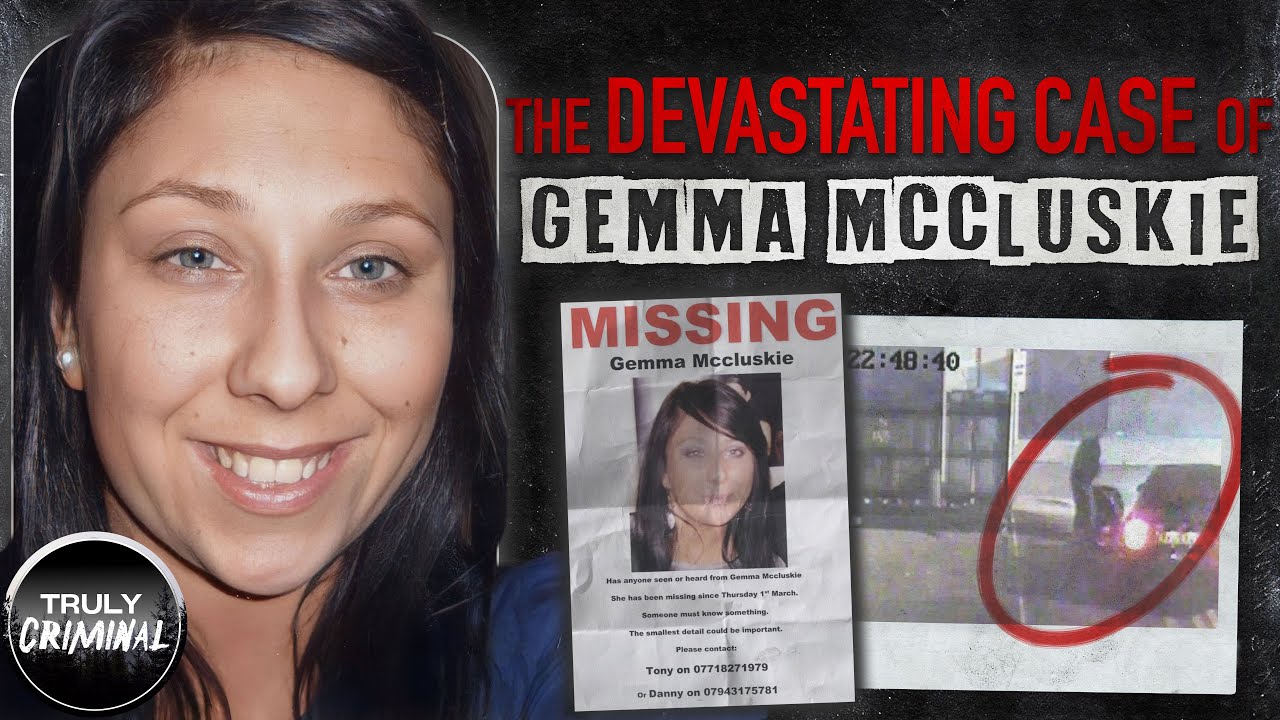 The Devastating Case Of: Gemma McCluskie - YouTube