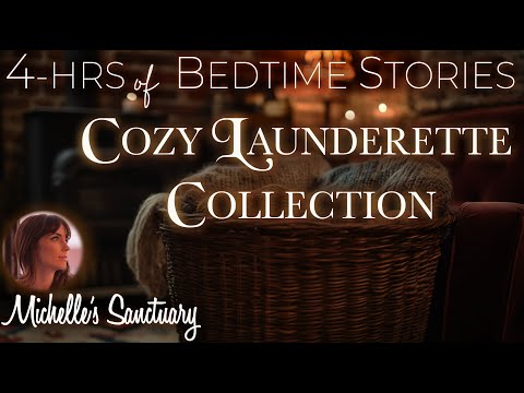 4-HRS of Calm Bedtime Stories 🧺 THE COZY LAUNDERETTE ✨ Continuous Sleepy Stories w/Washer Sounds