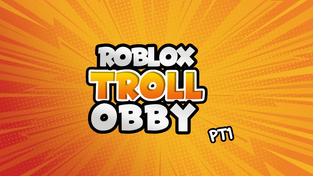 Playing Roblox Troll Obby - YouTube