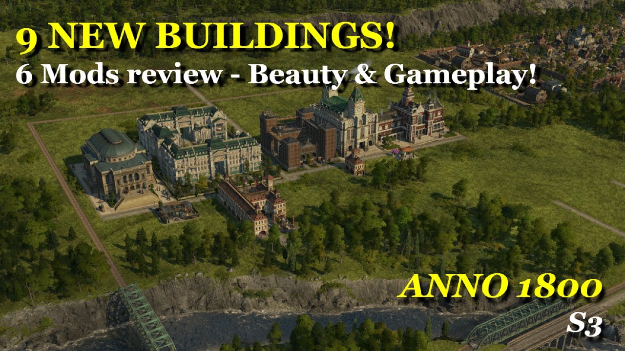 9 new buildings! Beautiful with Gameplay impacts! Anno 1800 Mod review ...