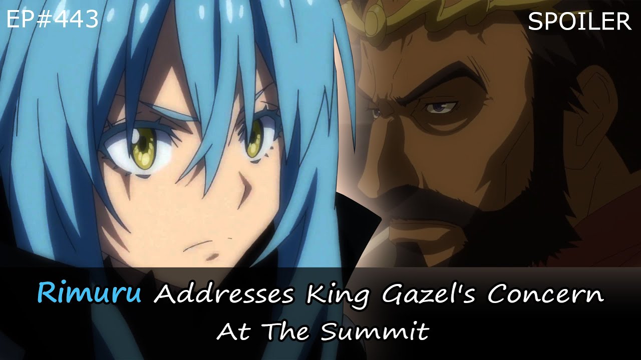 EP#443 | Rimuru Addresses King Gazel's Concern At The Summit | Spoiler ...
