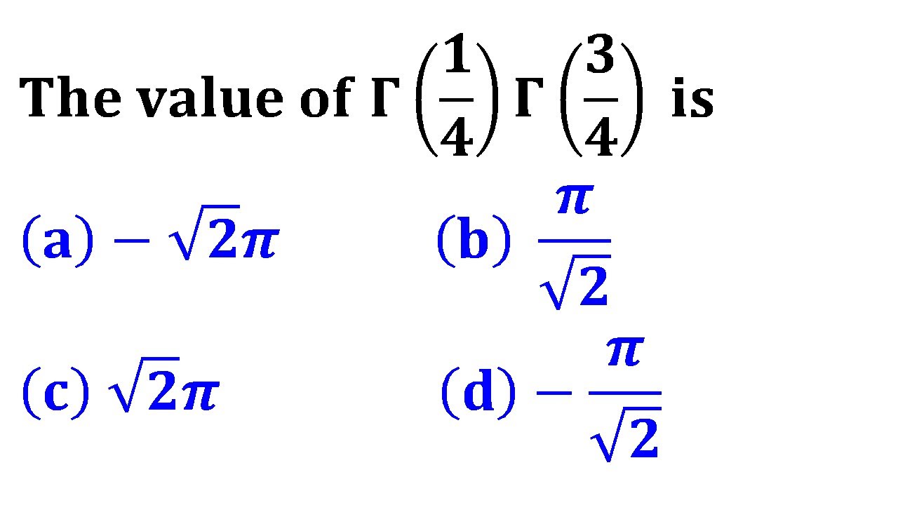 The Value Of 1 4 3 4 Eulers Reflection Formula Gamma 1 4 Gamma 3 4